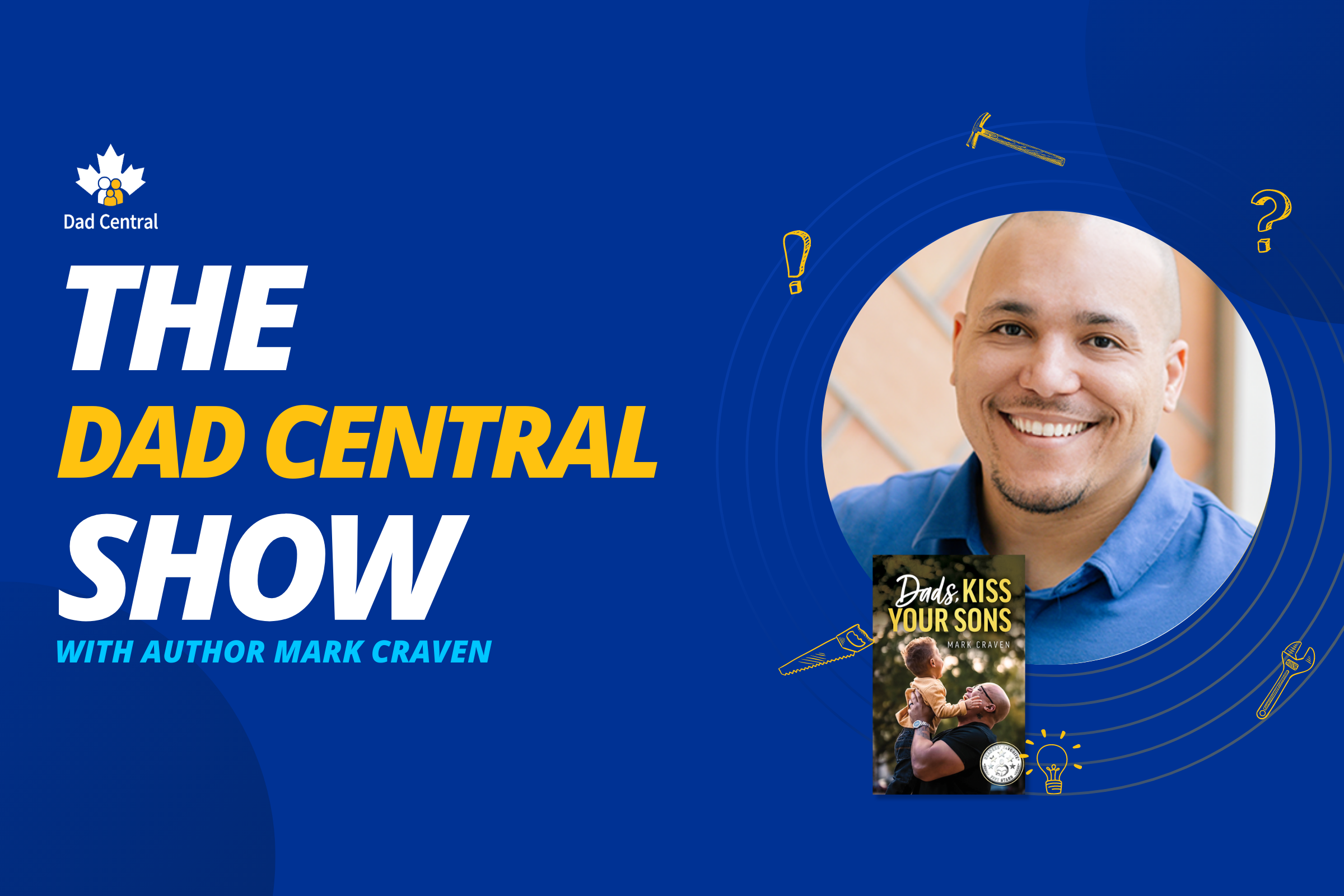 Inspiring Dads to Kiss Their Sons: One Man's Journey Out of Depression ...